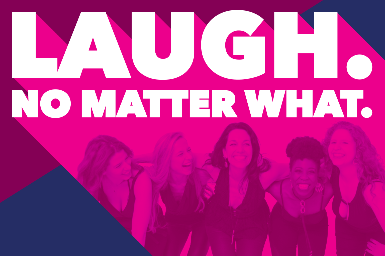 BROAD COMEDY's Laugh No Matter What Brings Empowering Entertainment to ...